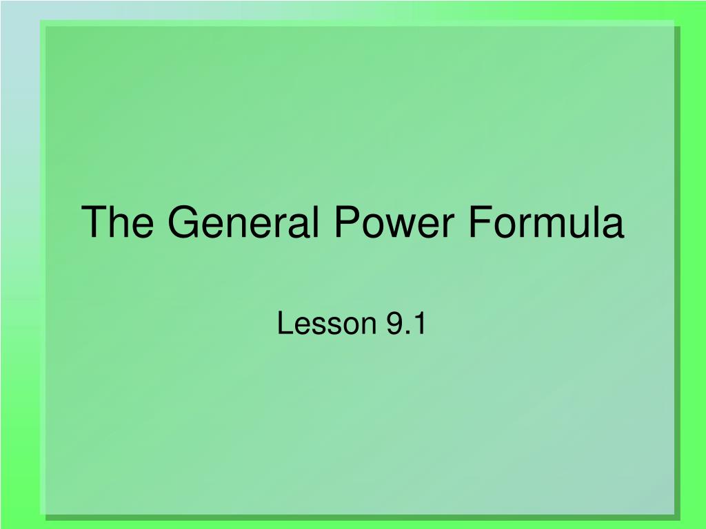 PPT - The General Power Formula PowerPoint Presentation, free download ...