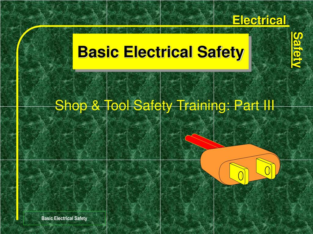 PPT - Basic Electrical Safety PowerPoint Presentation, free download ...