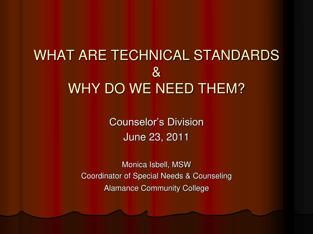 PPT - WHAT ARE TECHNICAL STANDARDS & WHY DO WE NEED THEM? PowerPoint ...