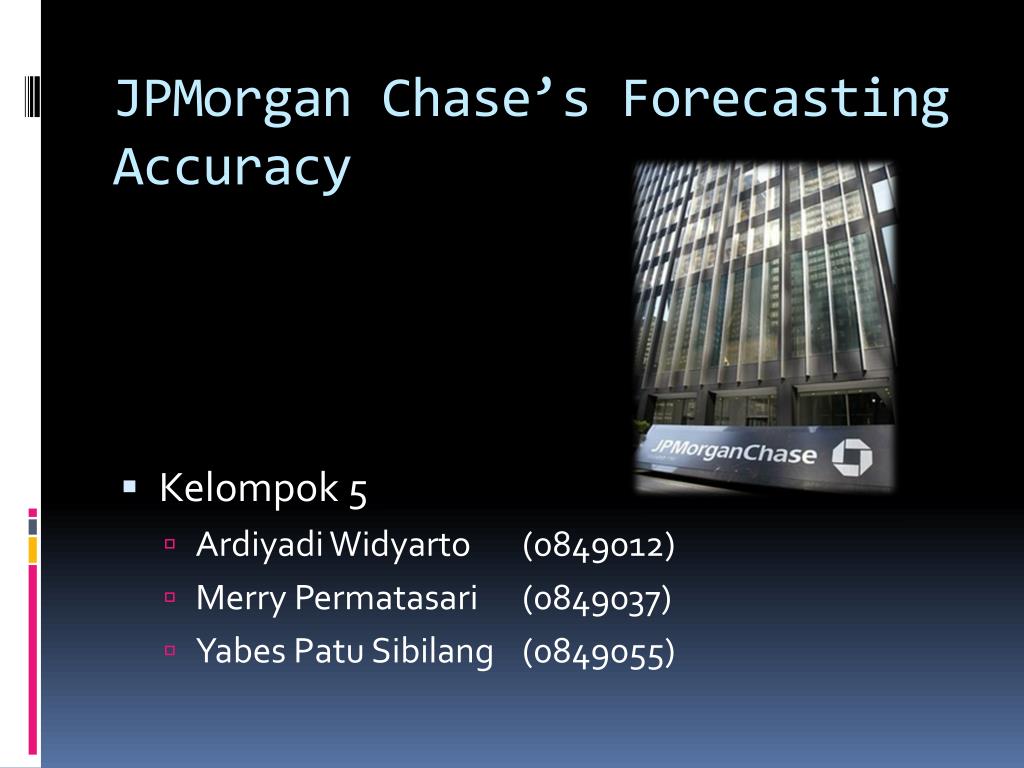 PPT - JPMorgan Chase’s Forecasting Accuracy PowerPoint Presentation, free download - ID:1133217