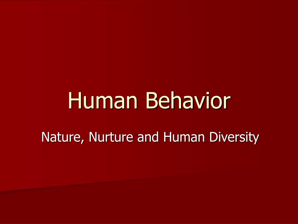 PPT - Human Behavior PowerPoint Presentation, free download - ID:1133715