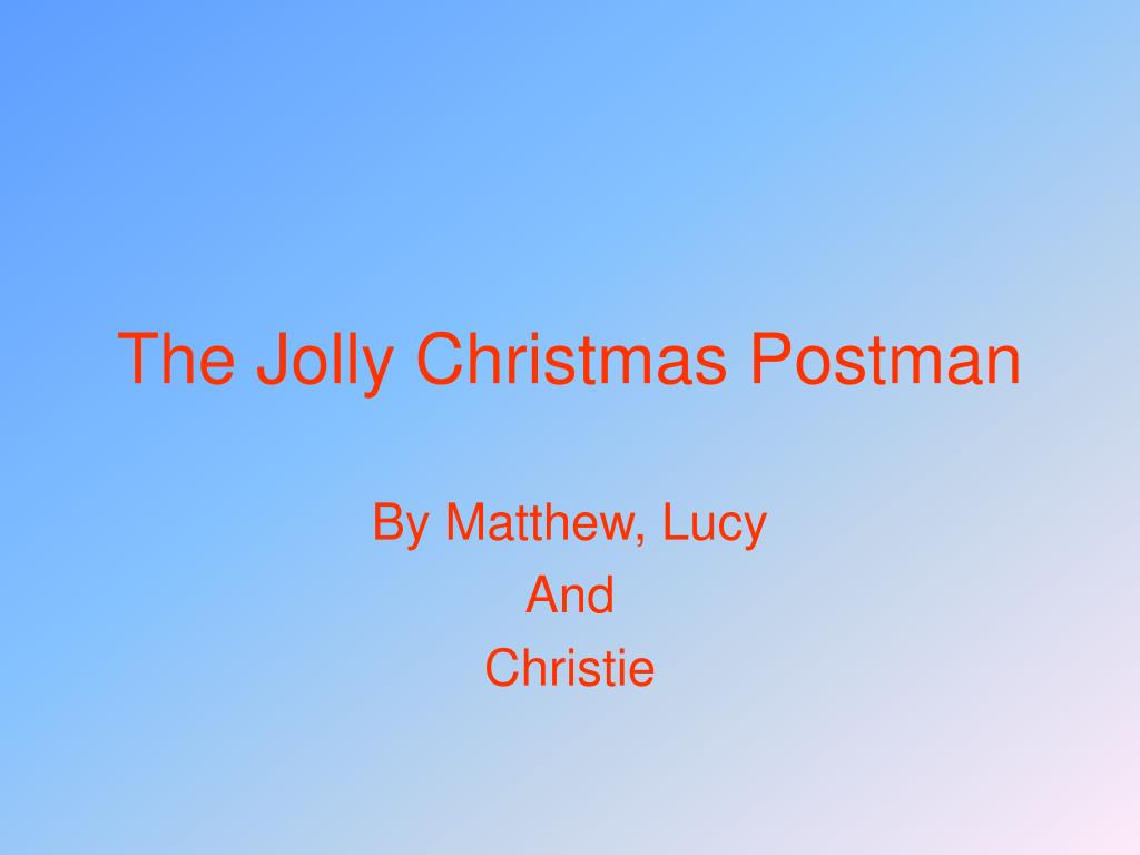 PPT - The Jolly Christmas Postman PowerPoint Presentation, free ...