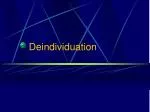 PPT - Deindividuation Theory of Aggression PowerPoint Presentation ...