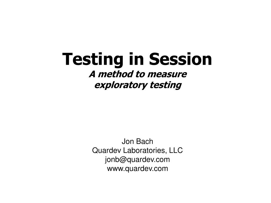 Ppt Testing In Session A Method To Measure Exploratory Testing