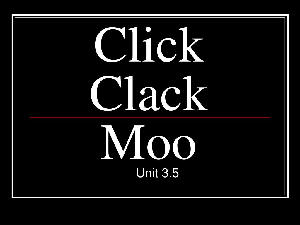 PPT - Click Clack Moo PowerPoint Presentation, free download - ID:1139239