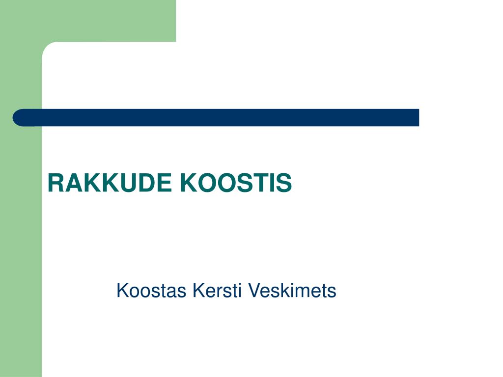 PPT - RAKKUDE KOOSTIS PowerPoint Presentation, free download - ID:1141267