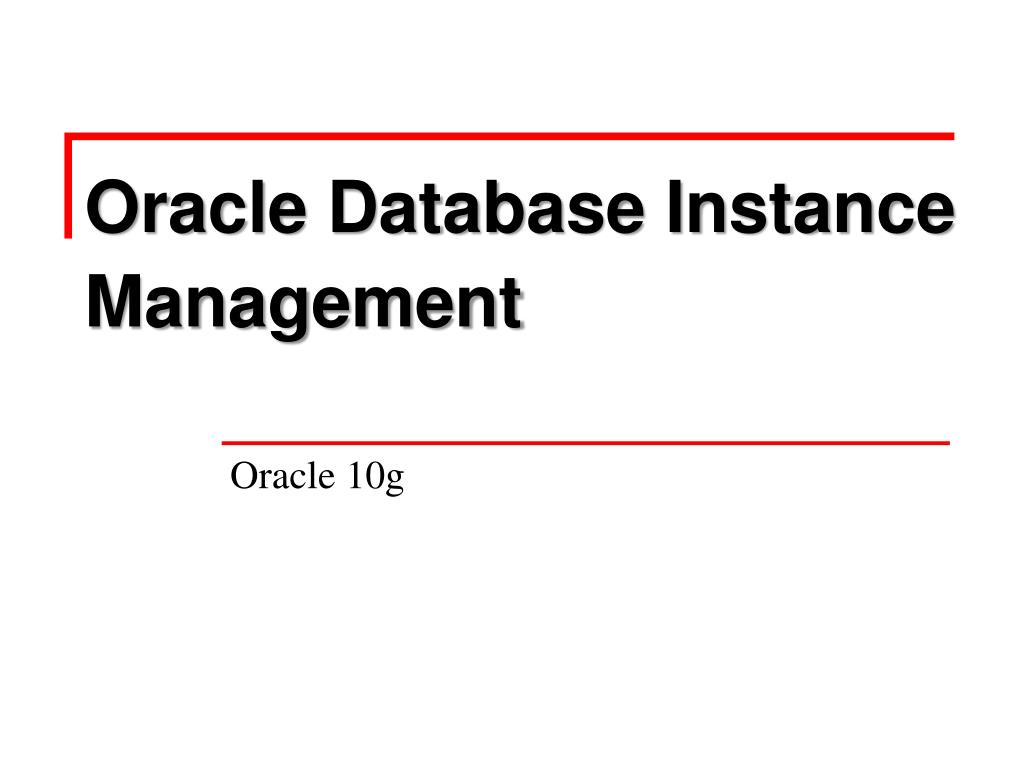PPT - Oracle Database Instance Management PowerPoint Presentation, free download - ID:1141529