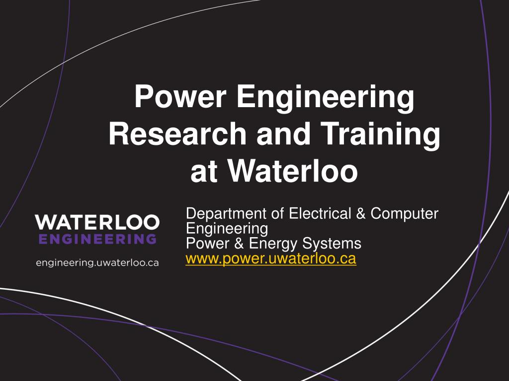 PPT - Power Engineering Research and Training at Waterloo PowerPoint ...