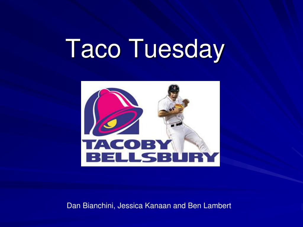 PPT - Taco Tuesday PowerPoint Presentation, free download - ID:1142350