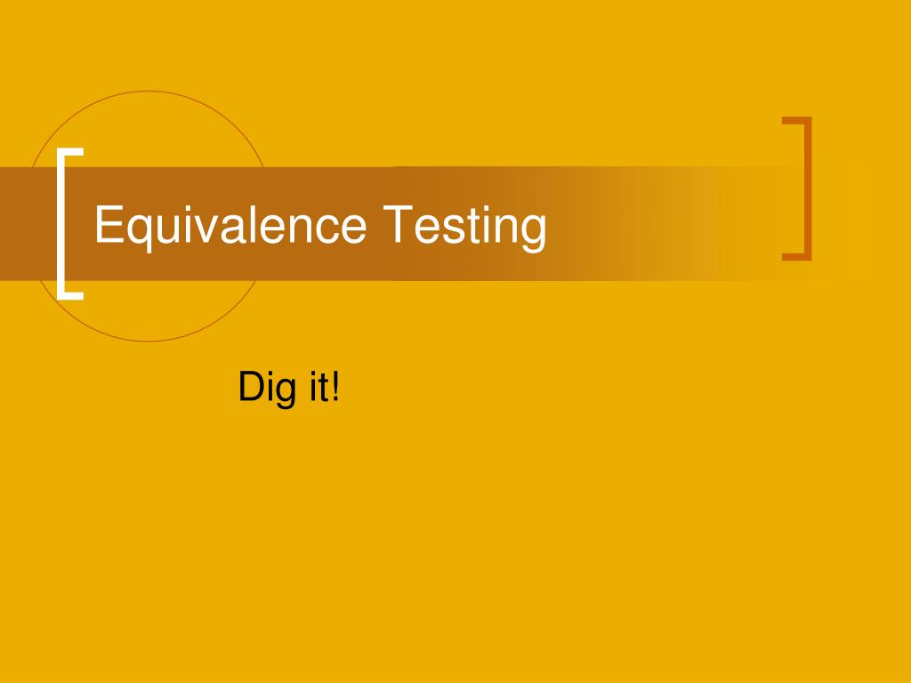 PPT - Equivalence Testing PowerPoint Presentation, free download - ID ...