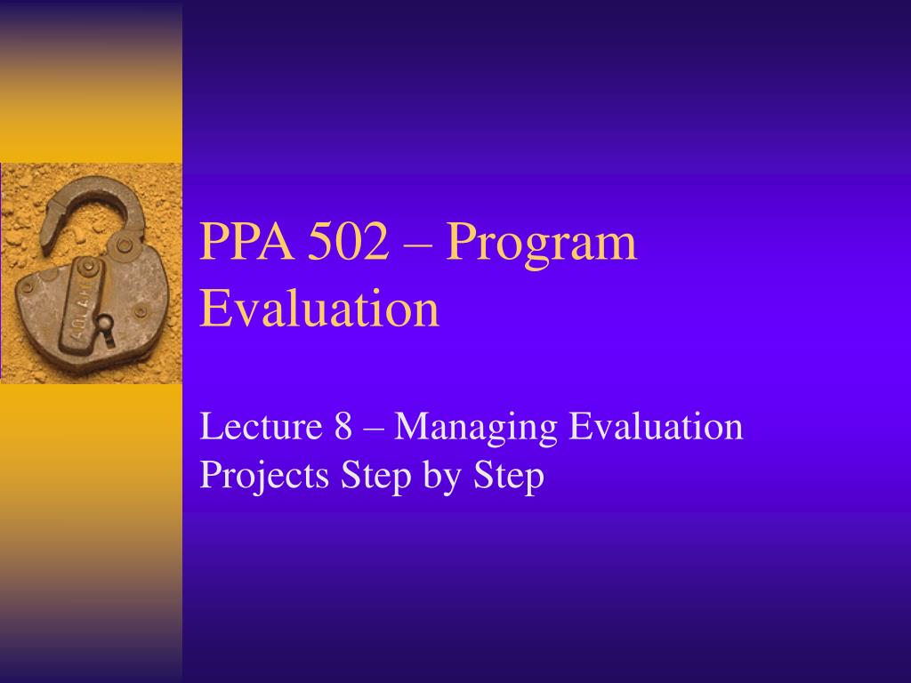 PPT - PPA 502 – Program Evaluation PowerPoint Presentation, free ...