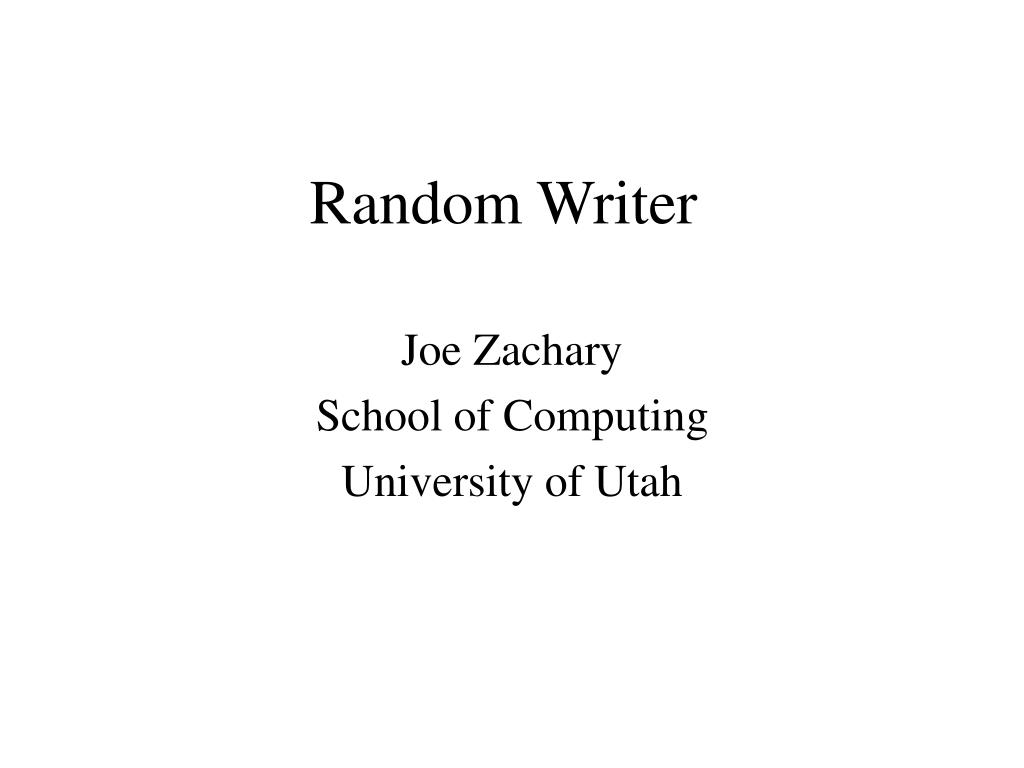 PPT - Random Writer PowerPoint Presentation, free download - ID:1142689