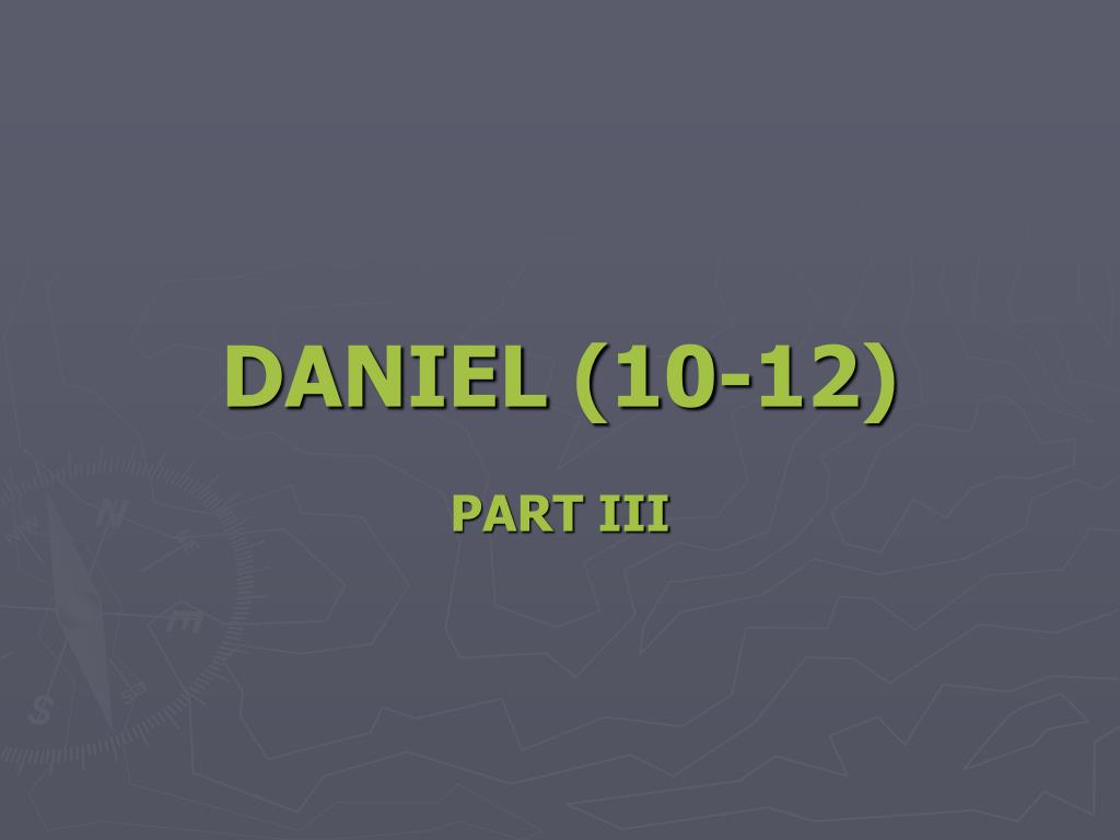 PPT - DANIEL (10-12) PowerPoint Presentation, free download - ID:1143373