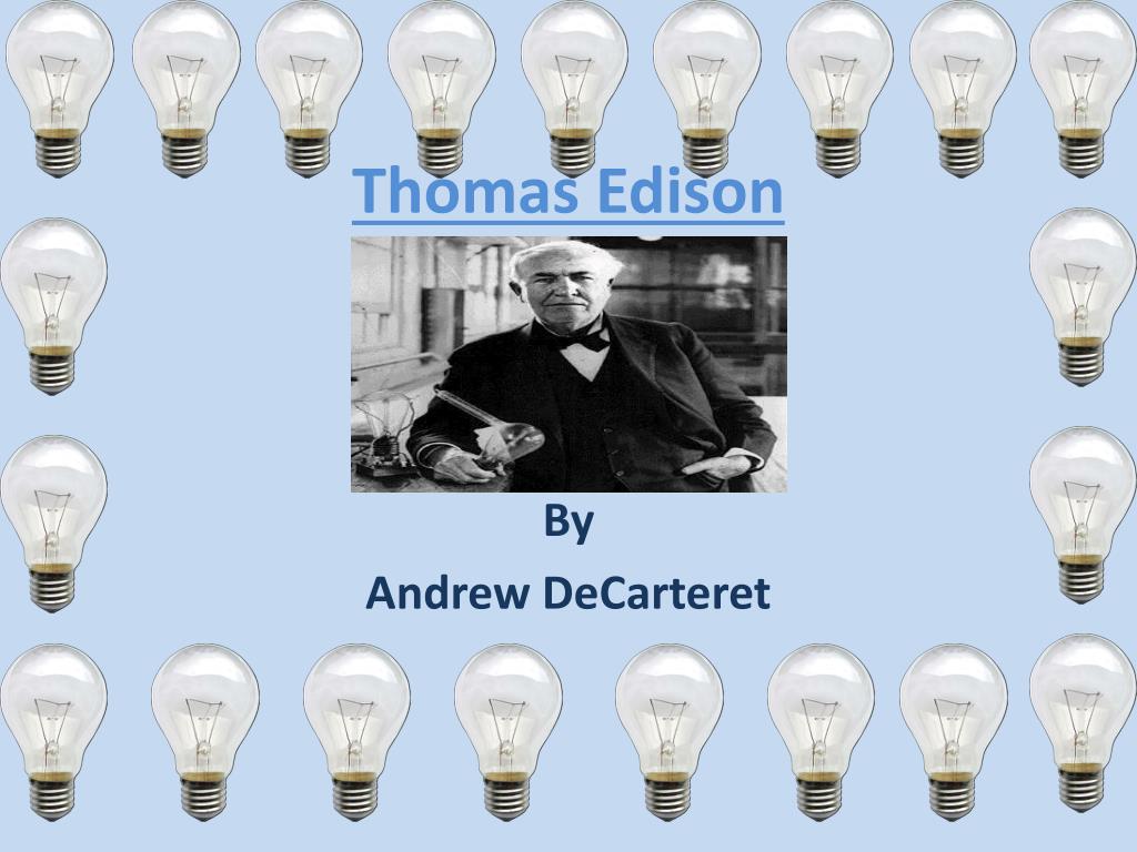 PPT - Thomas Edison PowerPoint Presentation, free download - ID:1143584