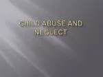 PPT - Abuse and Neglect PowerPoint Presentation, free download - ID:2654213