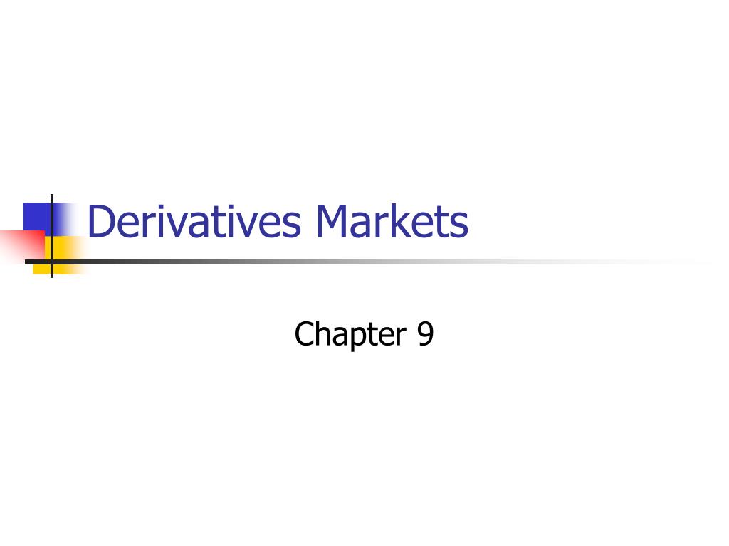 PPT - Derivatives Markets PowerPoint Presentation, free download - ID ...
