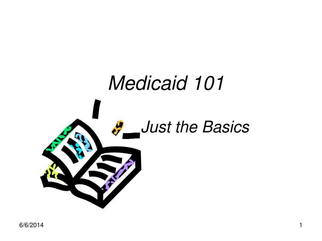 PPT - Medicaid 101 PowerPoint Presentation, free download - ID:1146085