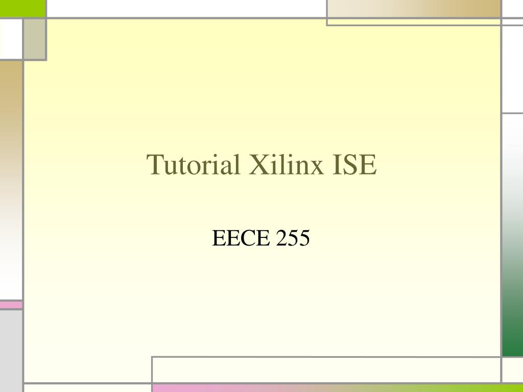 PPT - Tutorial Xilinx ISE PowerPoint Presentation, free download - ID ...