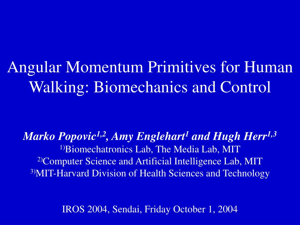PPT - Angular Momentum Primitives for Human Walking: Biomechanics and ...