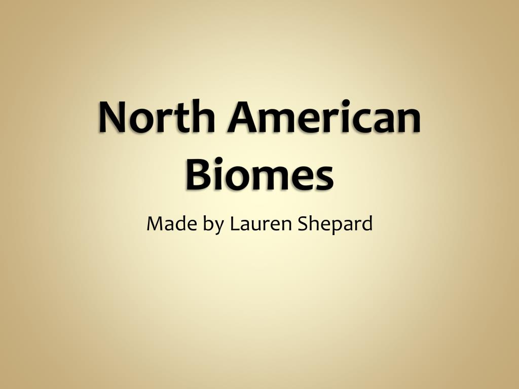 PPT - North American Biomes PowerPoint Presentation, free download - ID ...