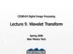 PPT - CS589-04 Digital Image Processing Lecture 9. Wavelet Transform PowerPoint Presentation ...