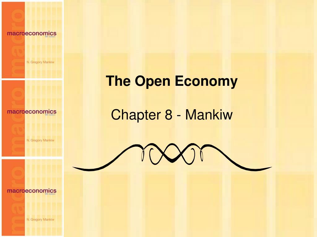 PPT - The Open Economy Chapter 8 - Mankiw PowerPoint Presentation, free ...