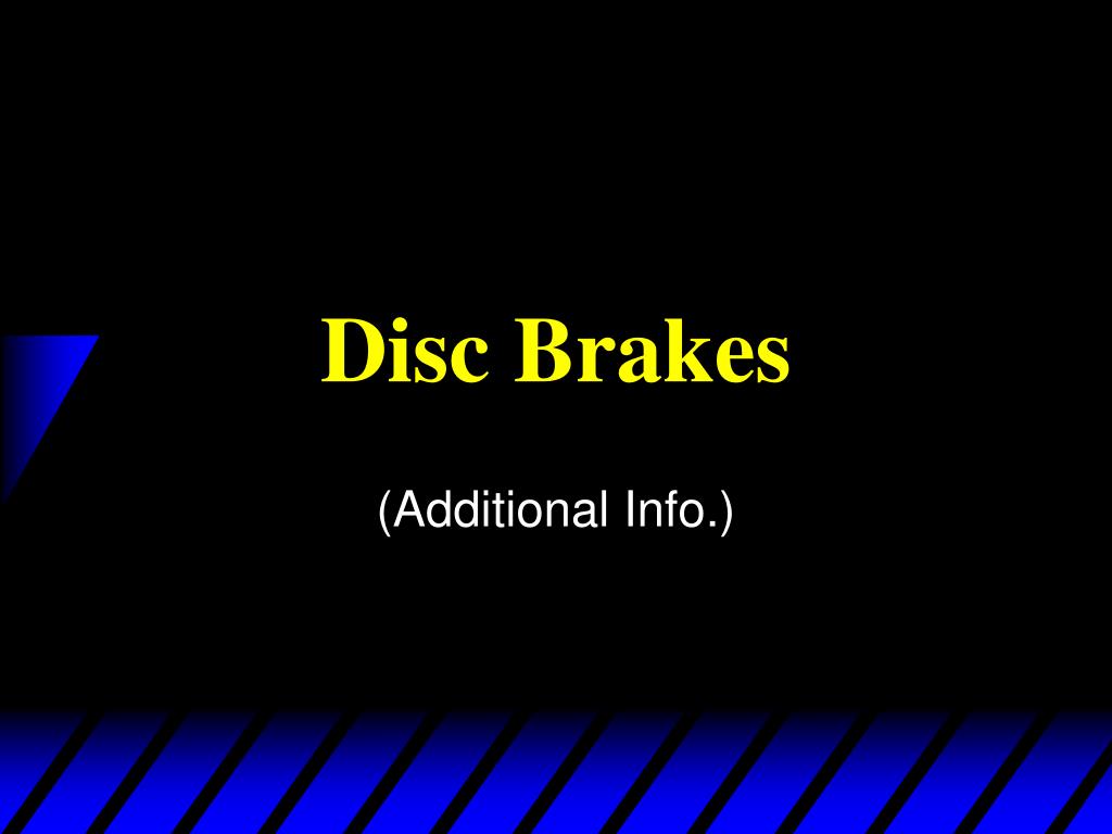 PPT - Disc Brakes PowerPoint Presentation, free download - ID:1153874