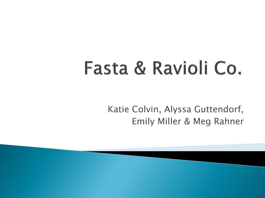 PPT - Fasta & Ravioli Co. PowerPoint Presentation, free download - ID:1155336