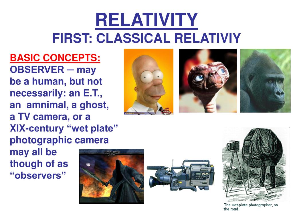 PPT - RELATIVITY FIRST: CLASSICAL RELATIVIY PowerPoint Presentation ...