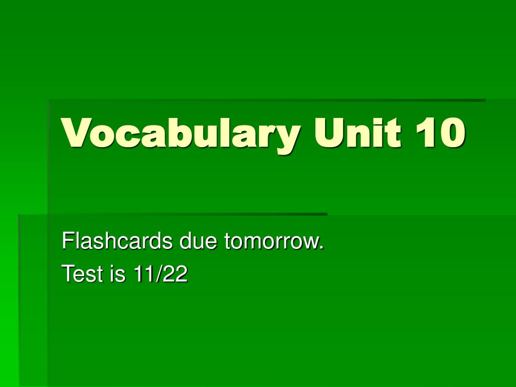 PPT - Vocabulary Unit 10 PowerPoint Presentation, free download - ID ...