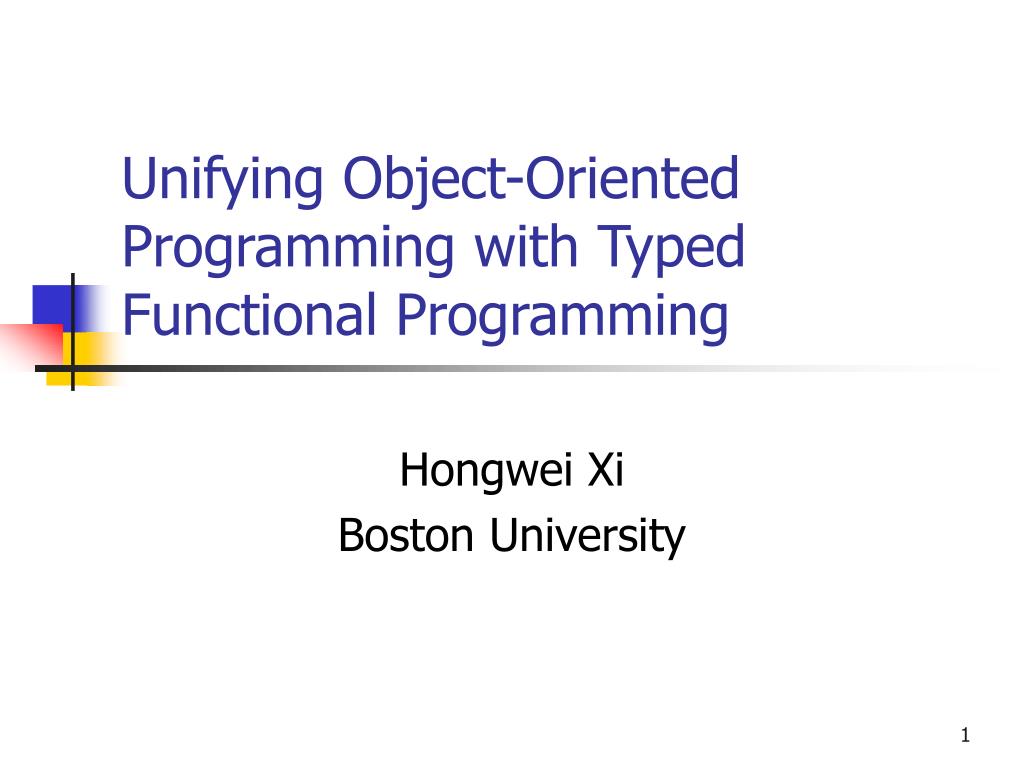 Ppt Unifying Object Oriented Programming With Typed Functional 9255