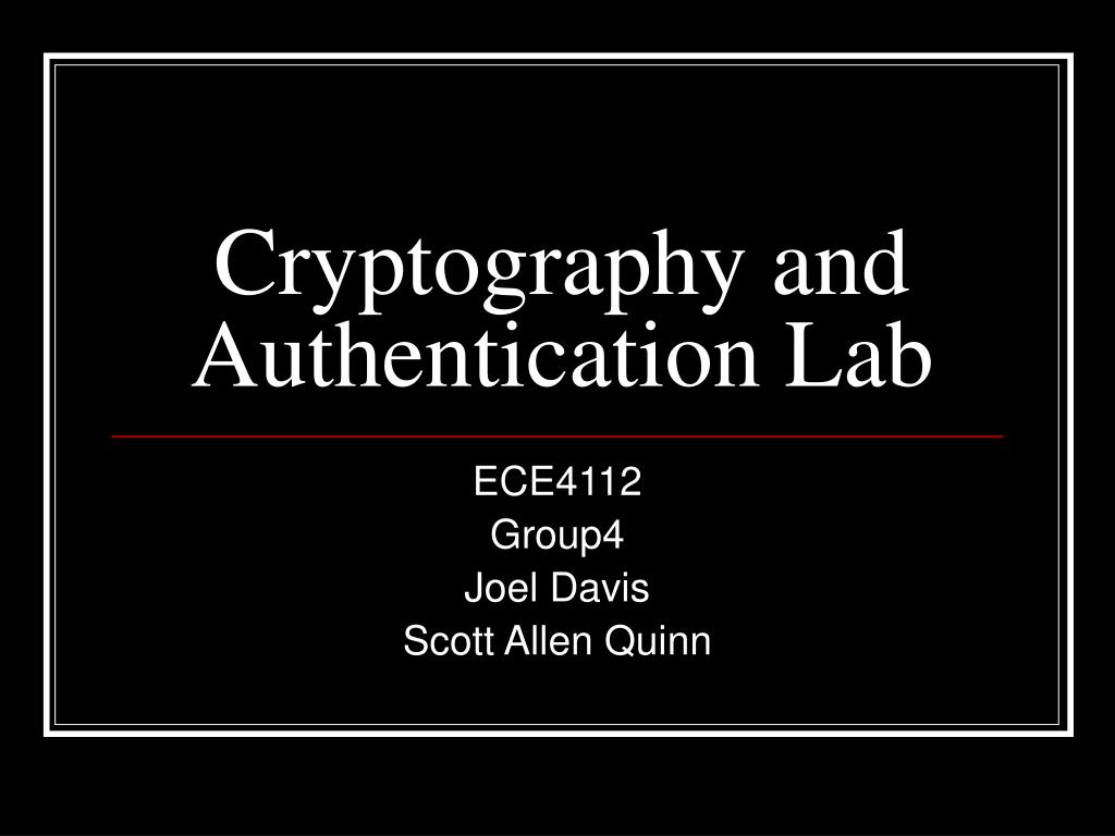 PPT - Cryptography and Authentication Lab PowerPoint Presentation, free ...