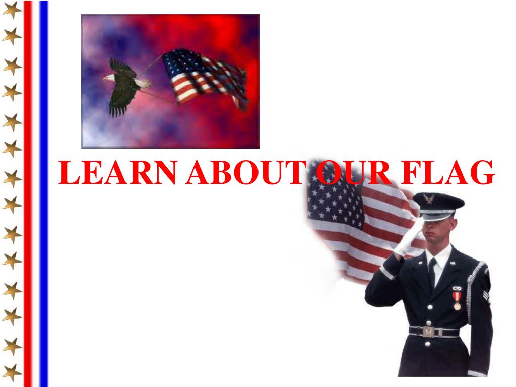 PPT - LEARN ABOUT OUR FLAG PowerPoint Presentation, free download - ID ...