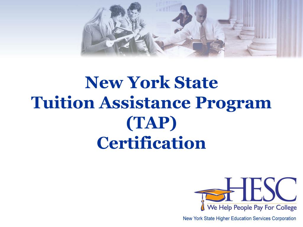 PPT - New York State Tuition Assistance Program (TAP) Certification ...