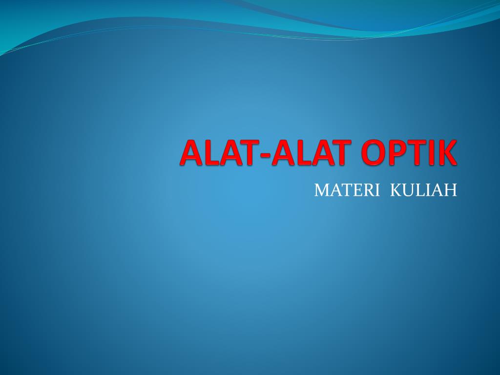 PPT - ALAT-ALAT OPTIK PowerPoint Presentation, free download - ID:1157397