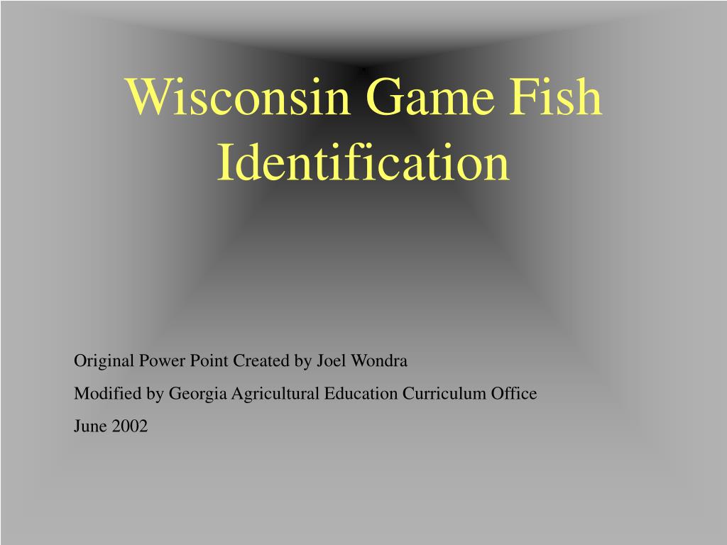 PPT - Wisconsin Game Fish Identification PowerPoint Presentation, free ...