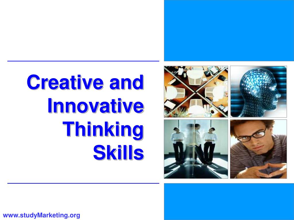 PPT - Creative and Innovative Thinking Skills PowerPoint Presentation ...