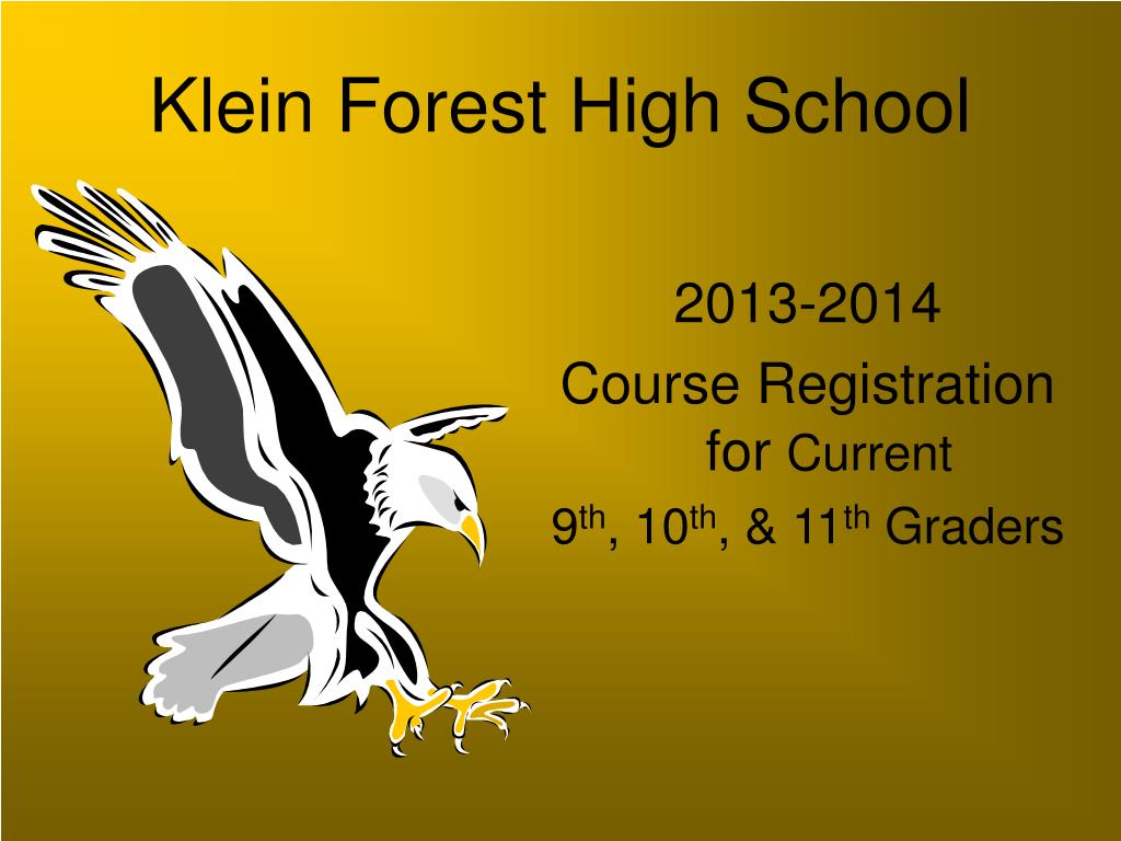 PPT - Klein Forest High School PowerPoint Presentation, free download ...