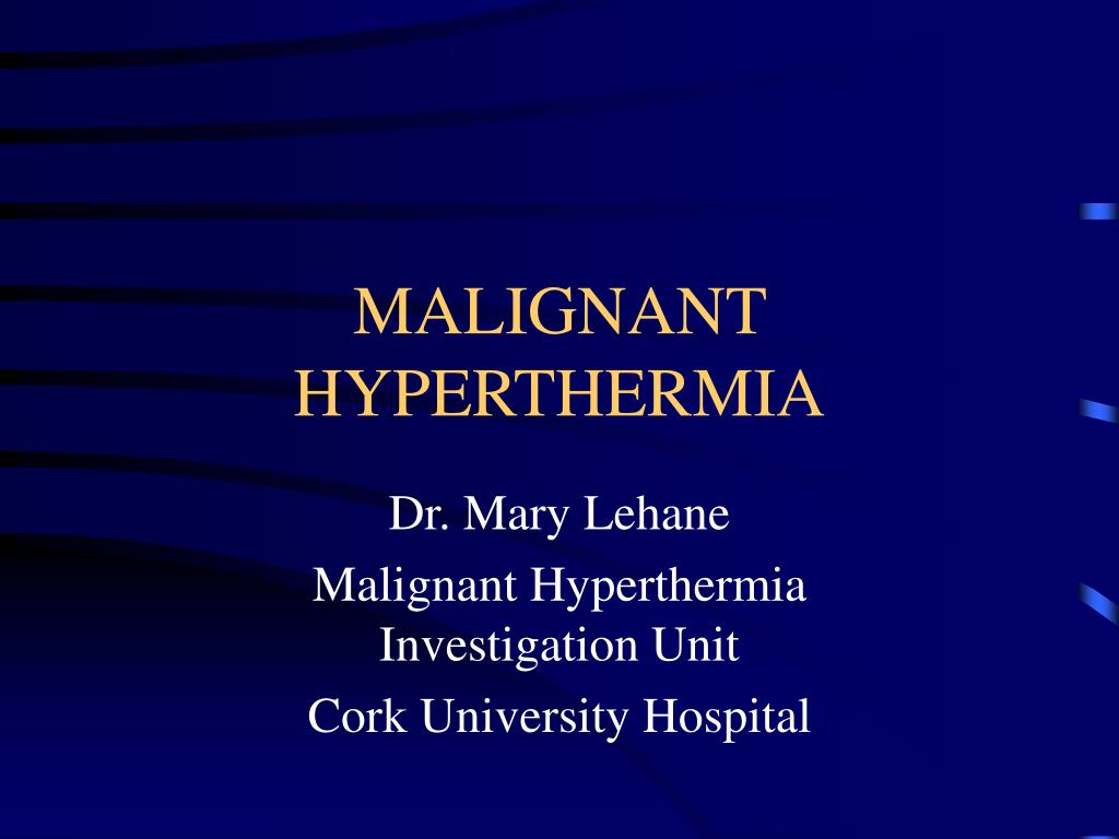 PPT - MALIGNANT HYPERTHERMIA PowerPoint Presentation, free download ...