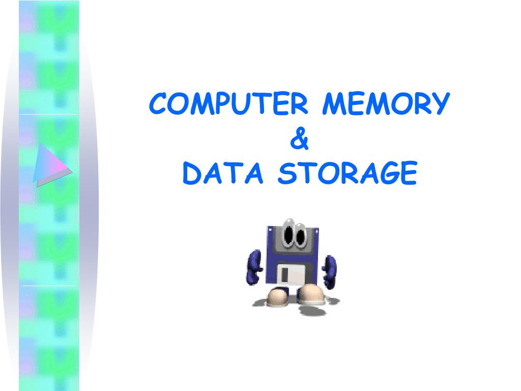 PPT - COMPUTER MEMORY & DATA STORAGE PowerPoint Presentation, free ...