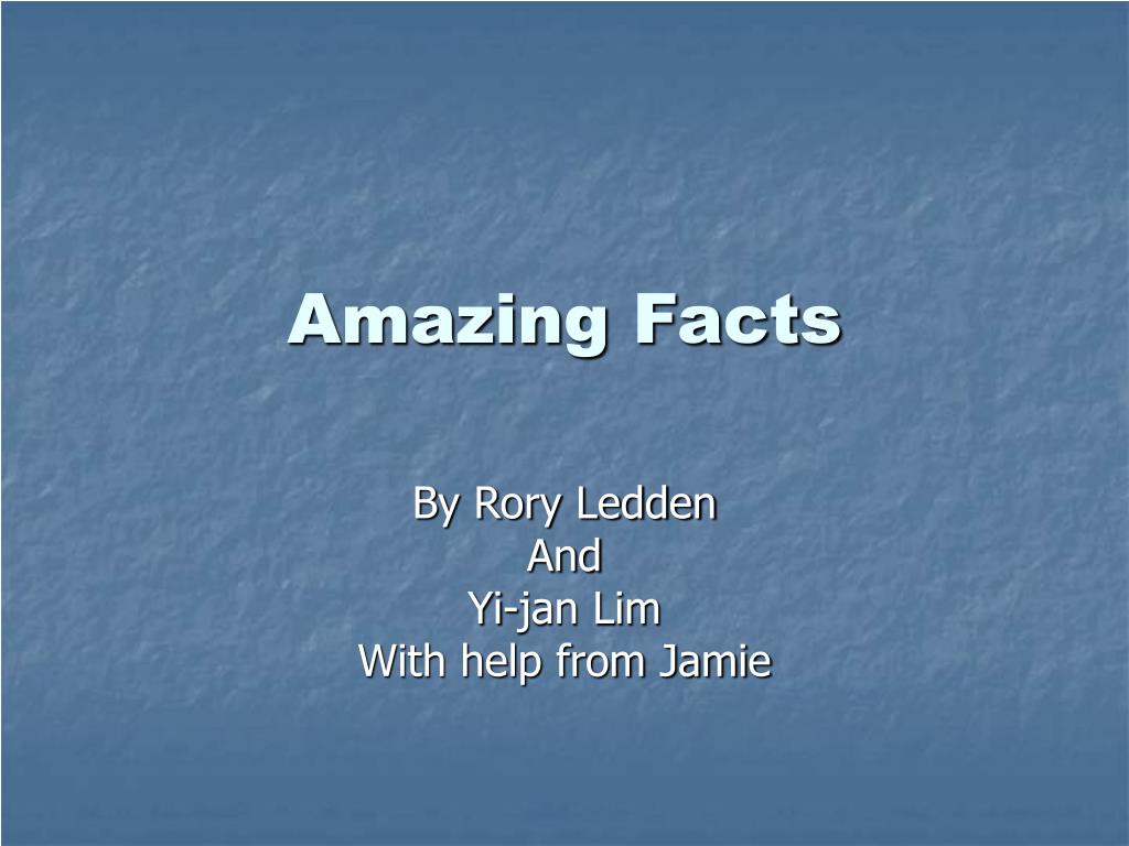 PPT - Amazing Facts PowerPoint Presentation, free download - ID:1159703