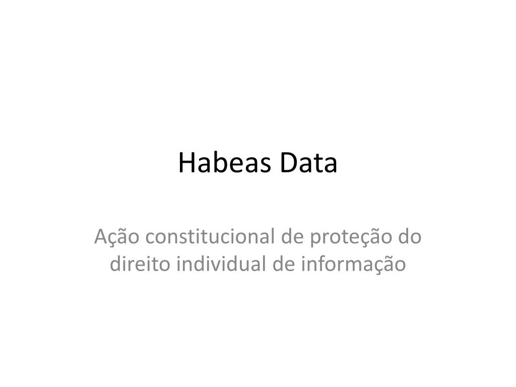 PPT - Habeas Data PowerPoint Presentation, free download - ID:1159810