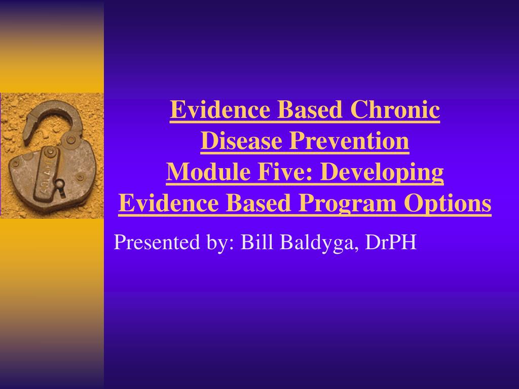 PPT - Evidence Based Chronic Disease Prevention Module Five: Developing ...