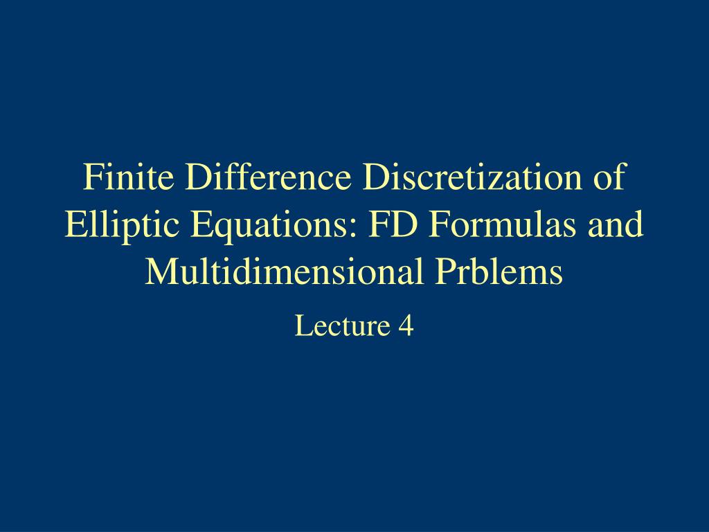 PPT - Finite Difference Discretization of Elliptic Equations: FD ...