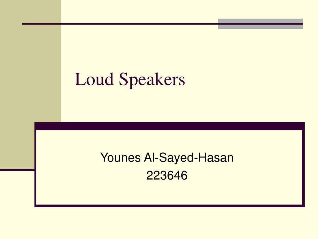 PPT - Loud Speakers PowerPoint Presentation, free download - ID:1160824
