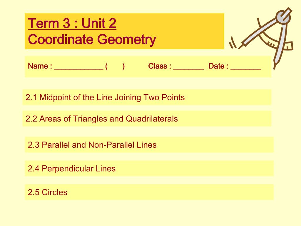PPT - Term 3 : Unit 2 Coordinate Geometry PowerPoint Presentation, free ...