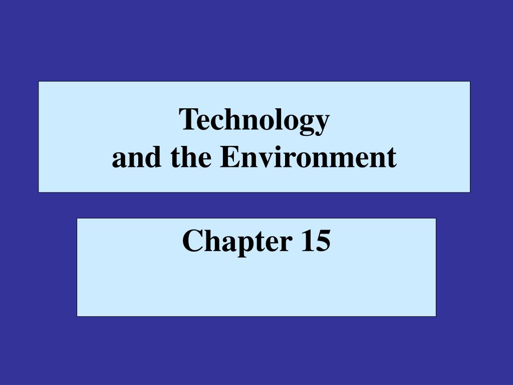 PPT - Technology and the Environment PowerPoint Presentation, free ...