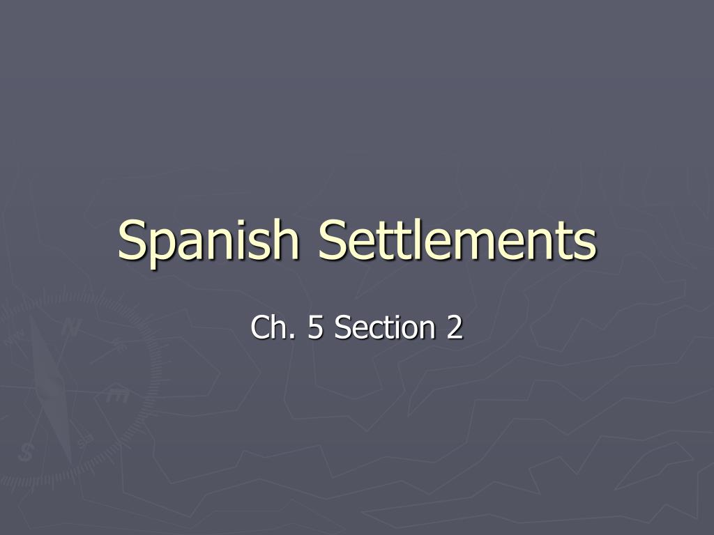 PPT - Spanish Settlements PowerPoint Presentation, free download - ID ...
