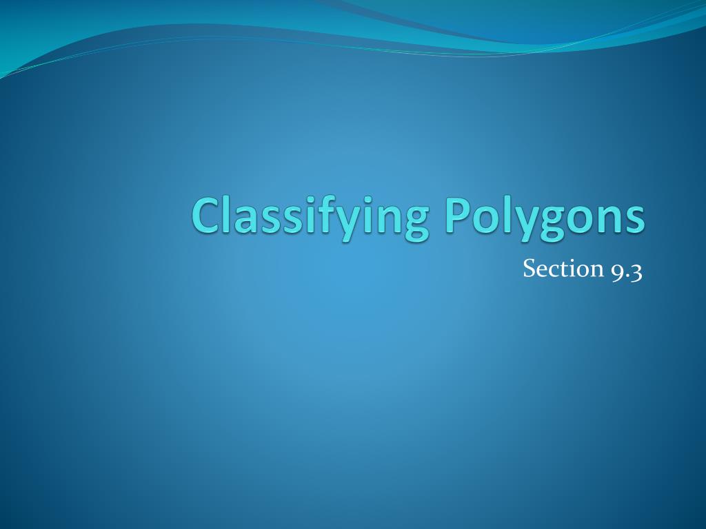 PPT - Classifying Polygons PowerPoint Presentation, free download - ID ...