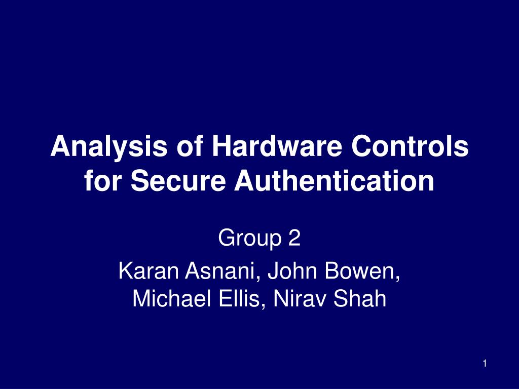 PPT - Analysis of Hardware Controls for Secure Authentication ...